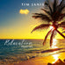 Tim Janis: Relaxation Volume II – Tim Janis Ensemble